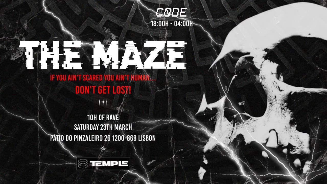 C0DE - THE MAZE - HARD SPECIAL SEASON W/ BØERY AND MORE at TEMPLE, Lisbon