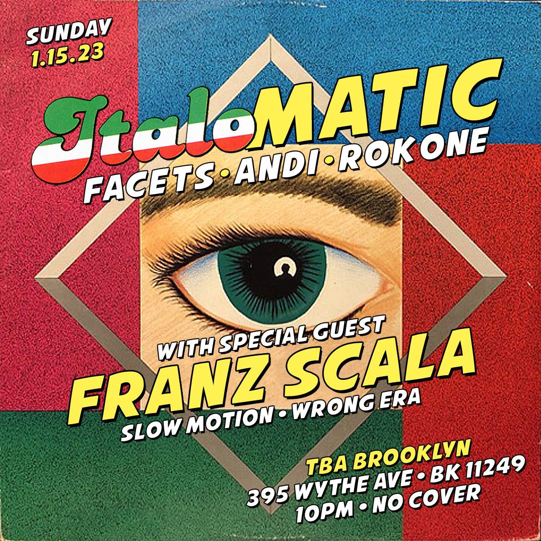 Italomatic with Franz Scala (Berlin) at TBA Brooklyn, New York City