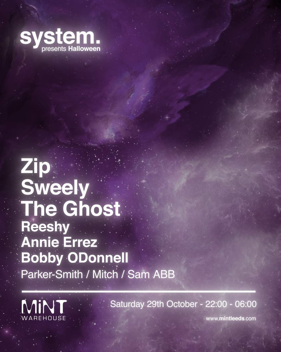 system. w/ Zip, Sweely, The Ghost at Mint Warehouse, Leeds