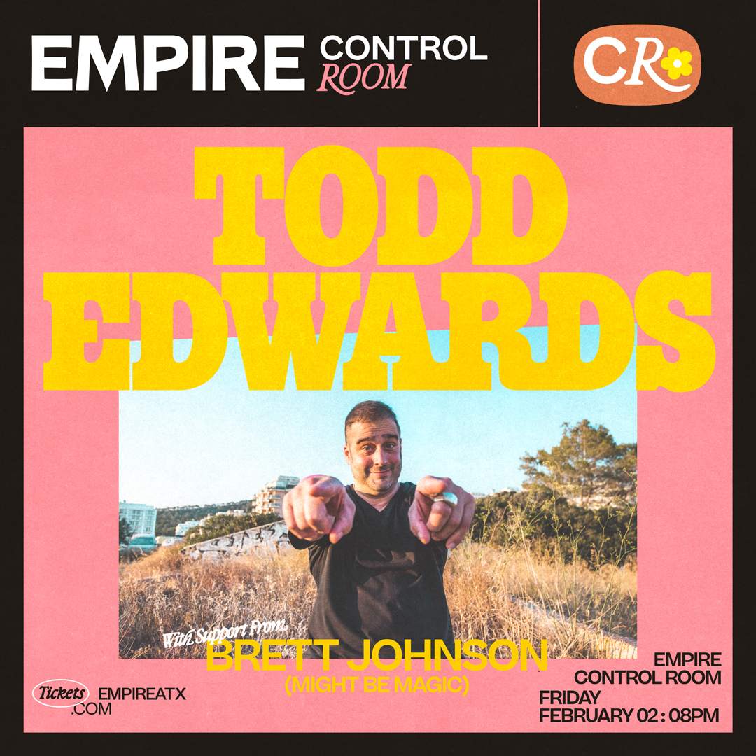 Empire presents: Todd Edwards at Empire Control Room at Empire Control Room & Garage, Austin