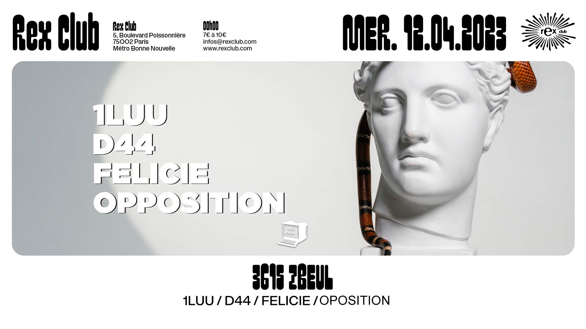 3615 ZBEUL: 1luu, D44, FELICIE, OPOSITION at Rex Club, Paris