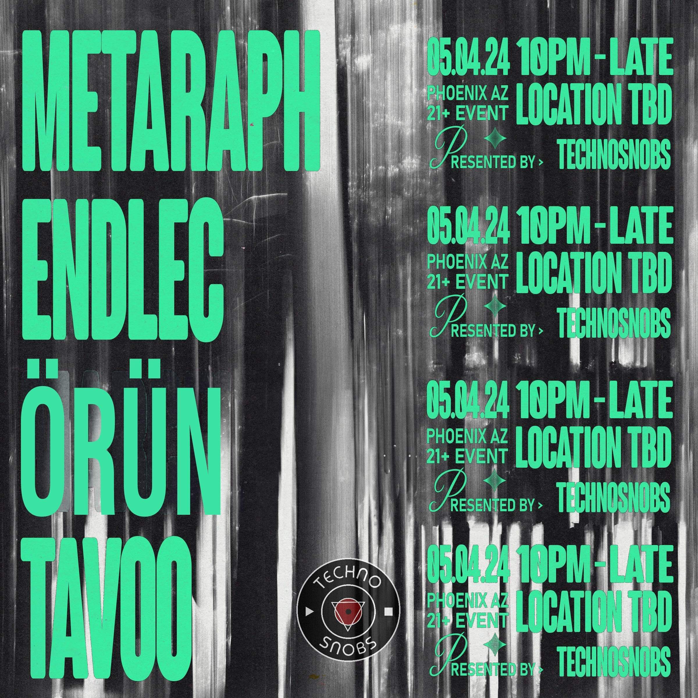 Techno Snobs presents: Metaraph + Endlec at TBA - Phoenix, Arizona