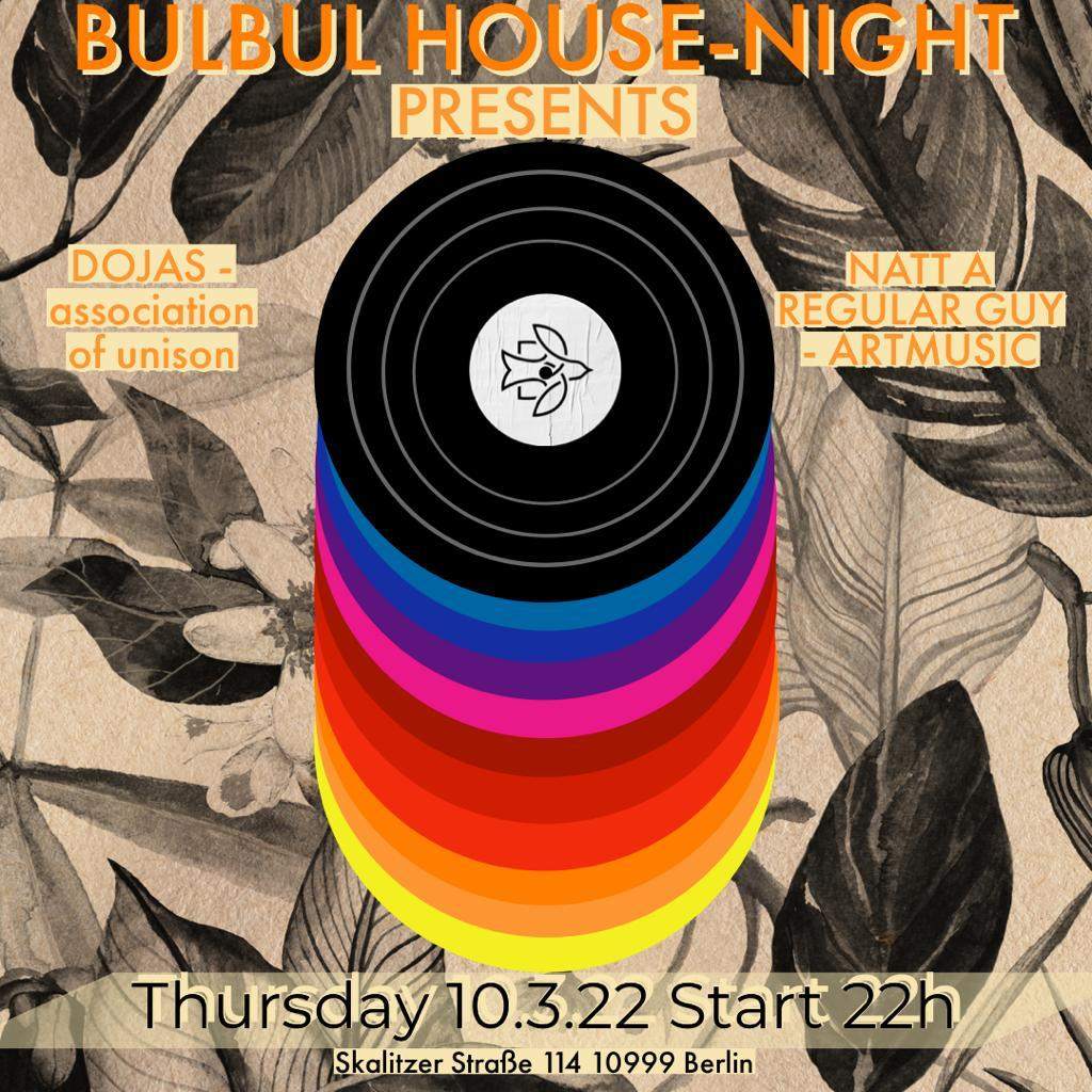 House-Night: Dojas, Natt A Regular Guy at Bulbul Berlin, Berlin