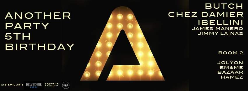 Another Party 5th Birthday with Butch, Chez Damier, James Manero ...