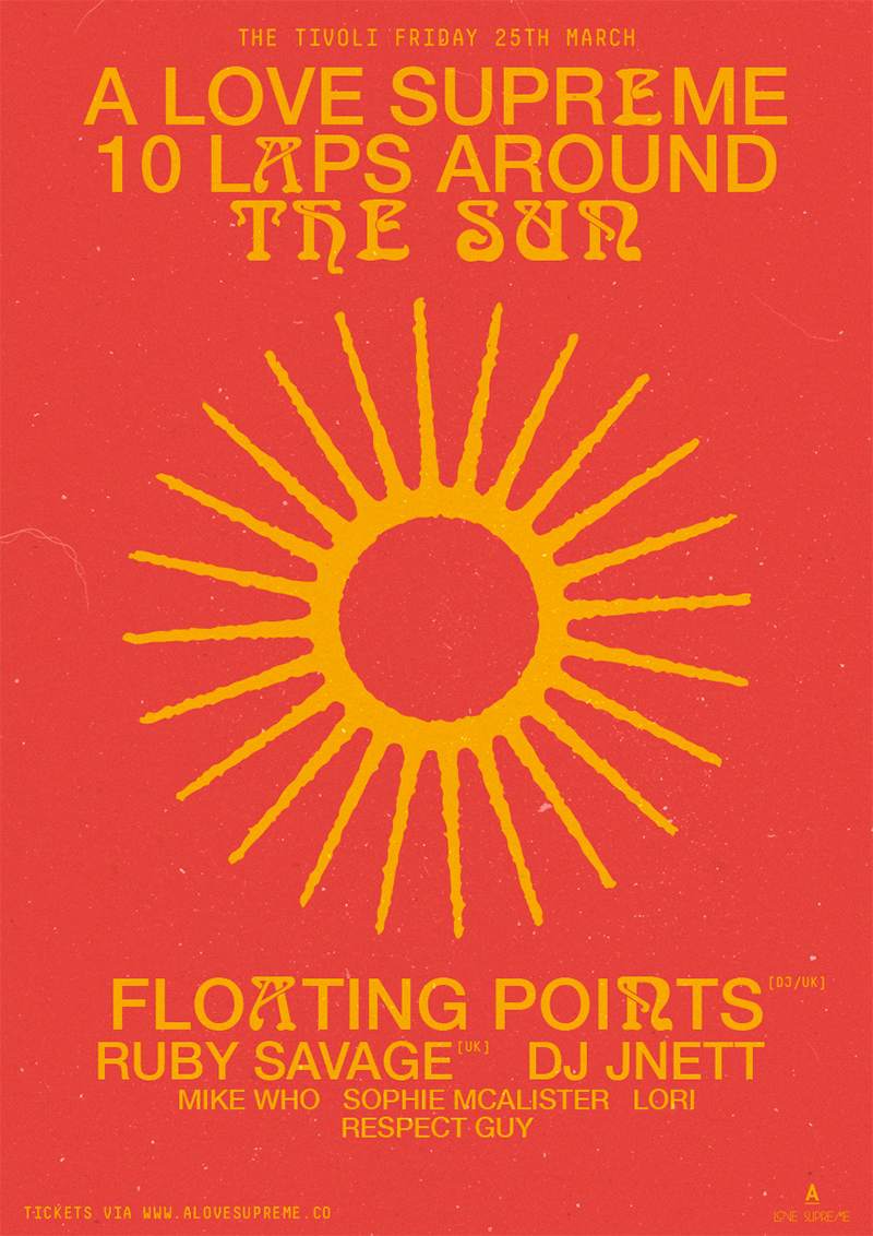 10 Laps Around The Sun - Floating Points, Ruby Savage, DJ JNETT at ...
