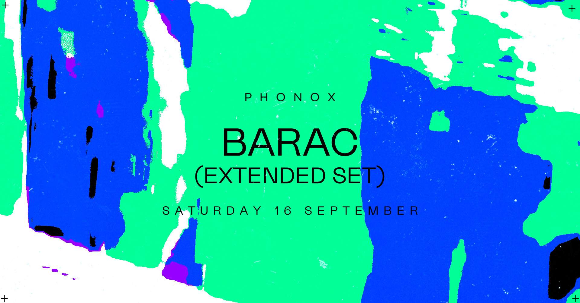 Barac (extended set) at Phonox, London