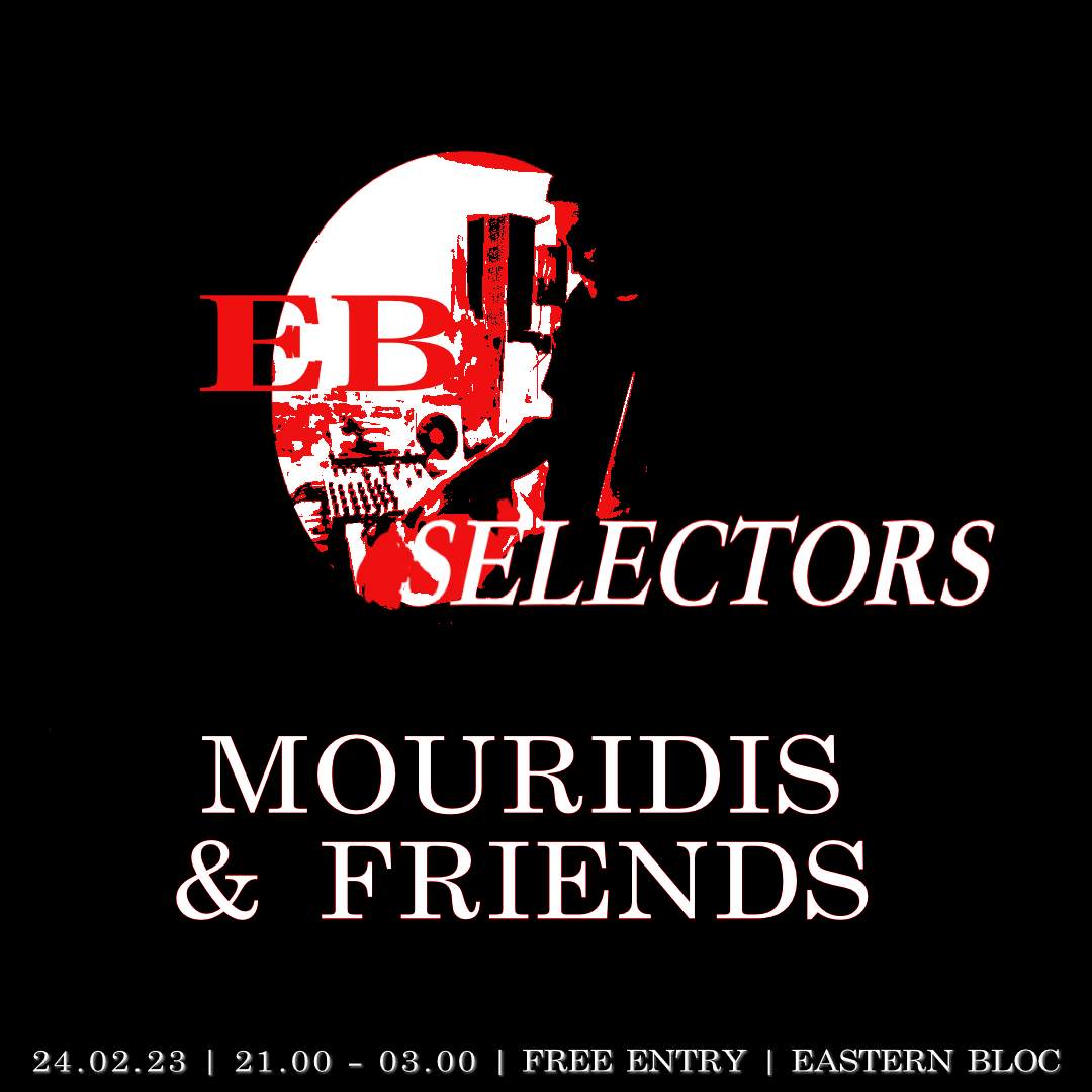 eastern bloc Selectors with Mouridis & friends at Eastern Bloc Records ...