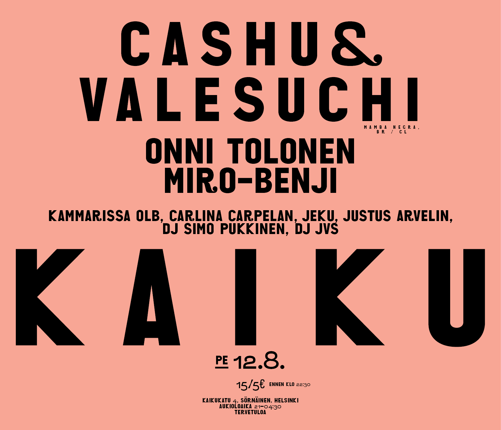 Kaiku esittää: Cashu & Valesuchi en Kaiku, Helsinki