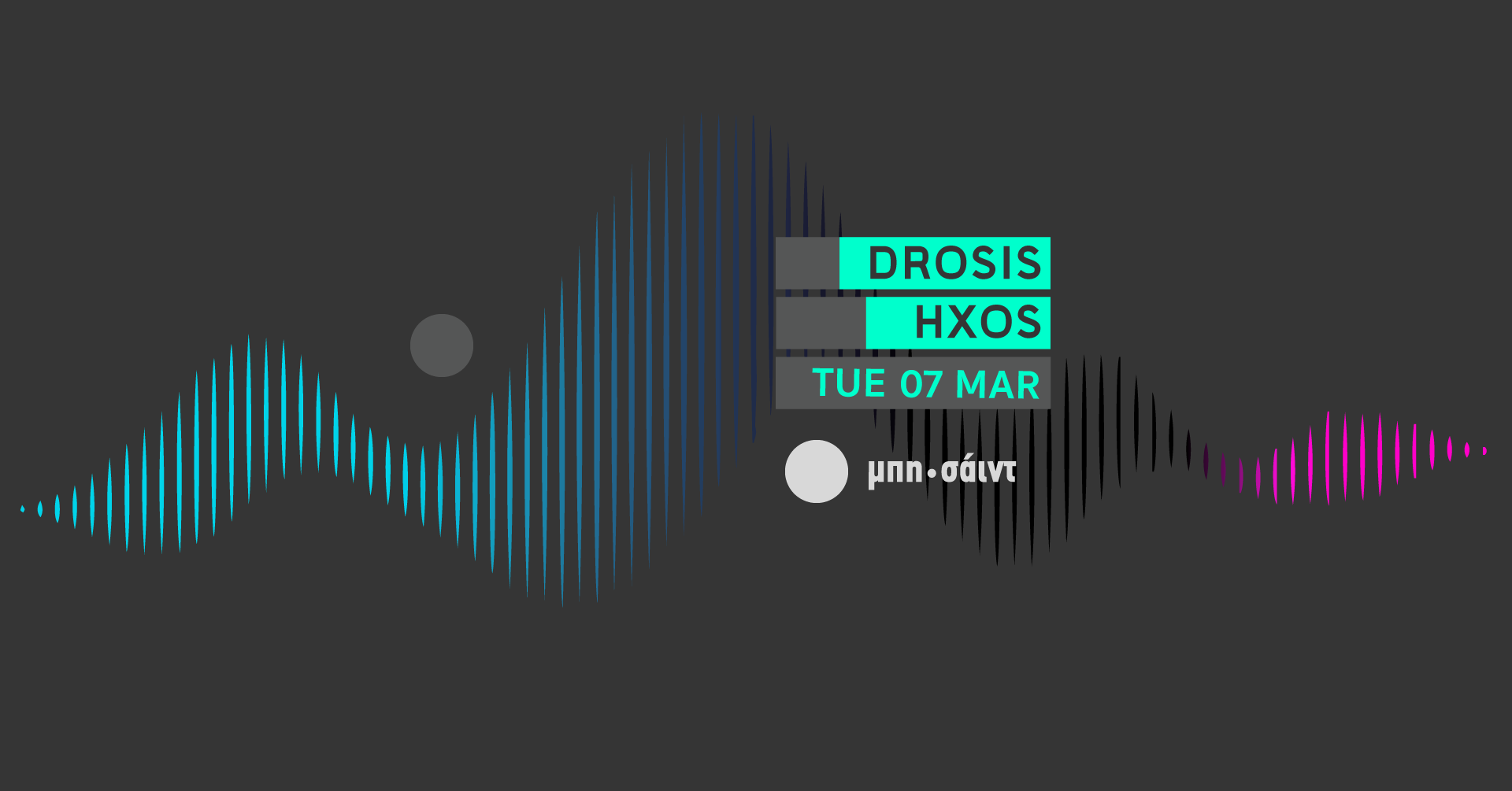 Drosis / Hxos at b•side athens, Athens