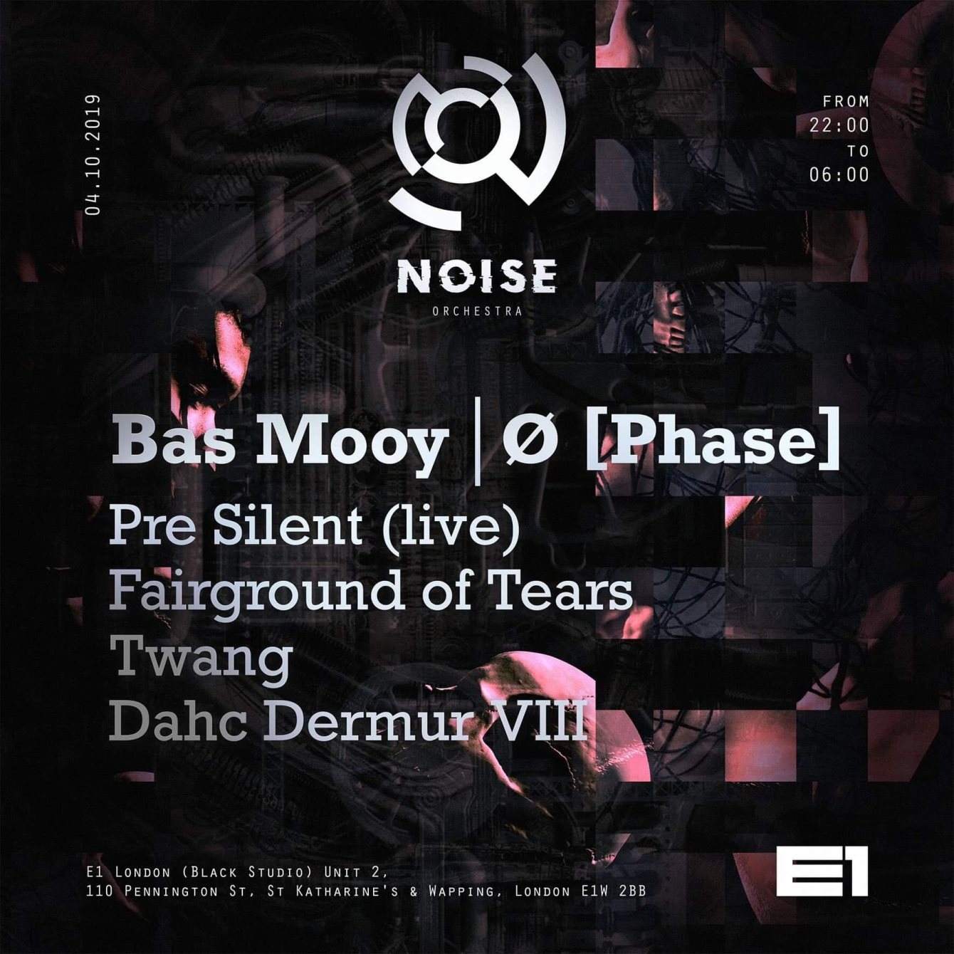 Noise Orchestra Pres. Bas Mooy, Ø [Phase] at E1, London