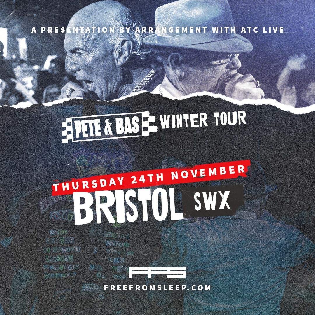 Pete & Bas Winter Tour - Bristol at Electric Bristol, Bristol