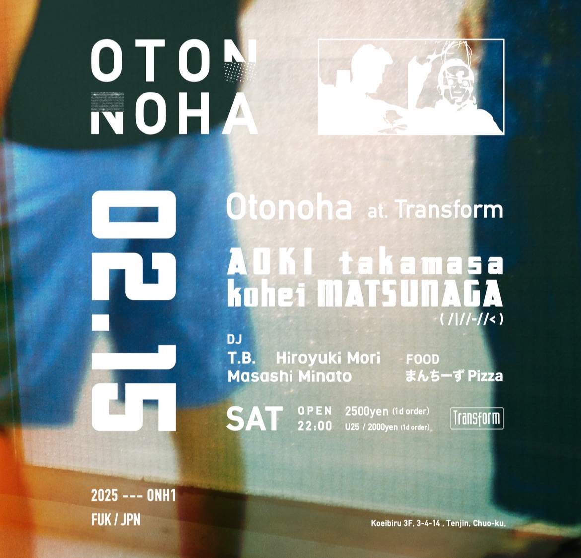 Otonoha feat. AOKI takamasa,Kohei MATSUNAGA(NHK yx koyxen) at Transform, Kyushu
