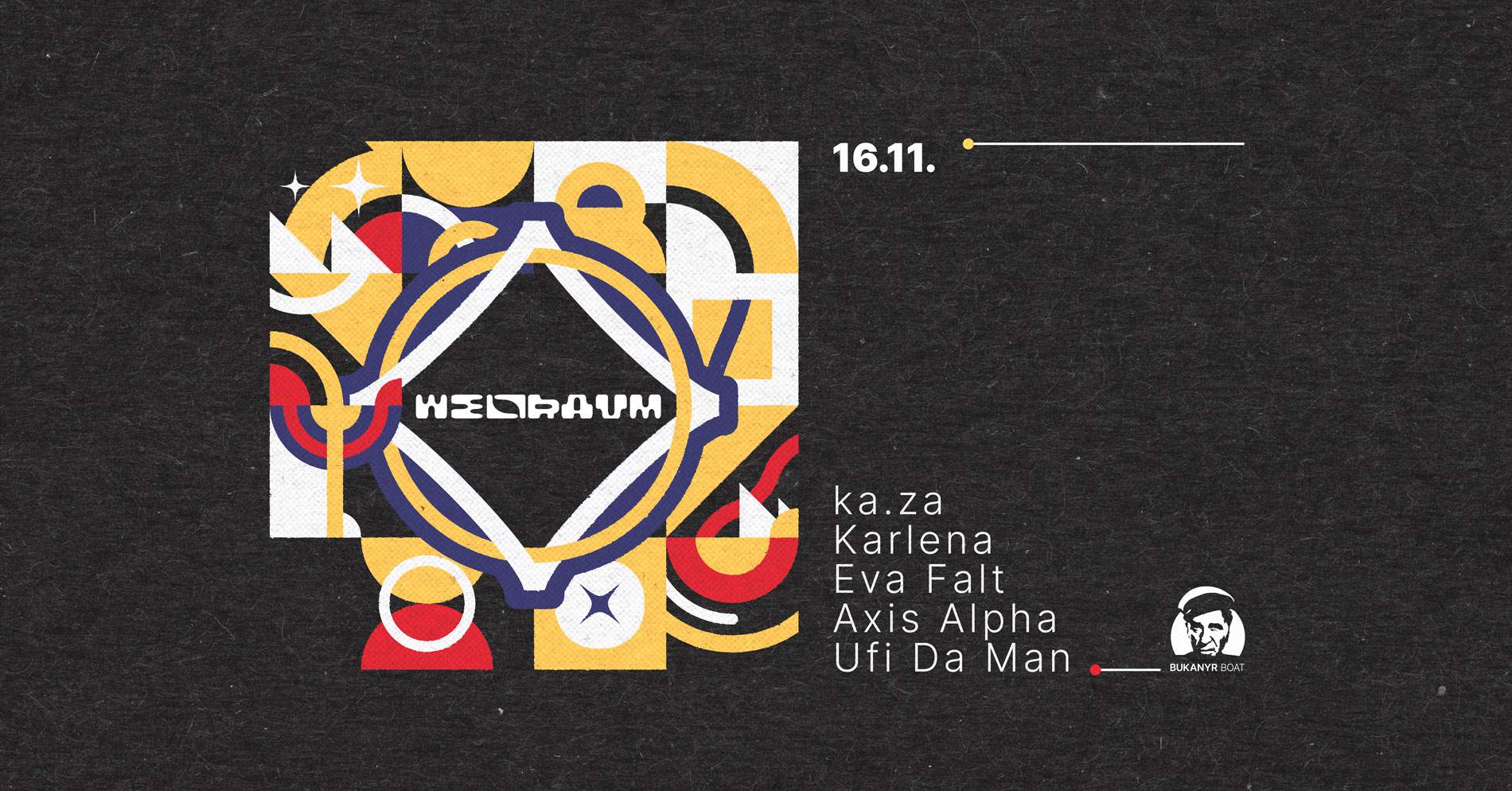 Weltraum - djs kaza, Karlena, Eva Falt, Axis Alpha, Ufi Da Man at ...