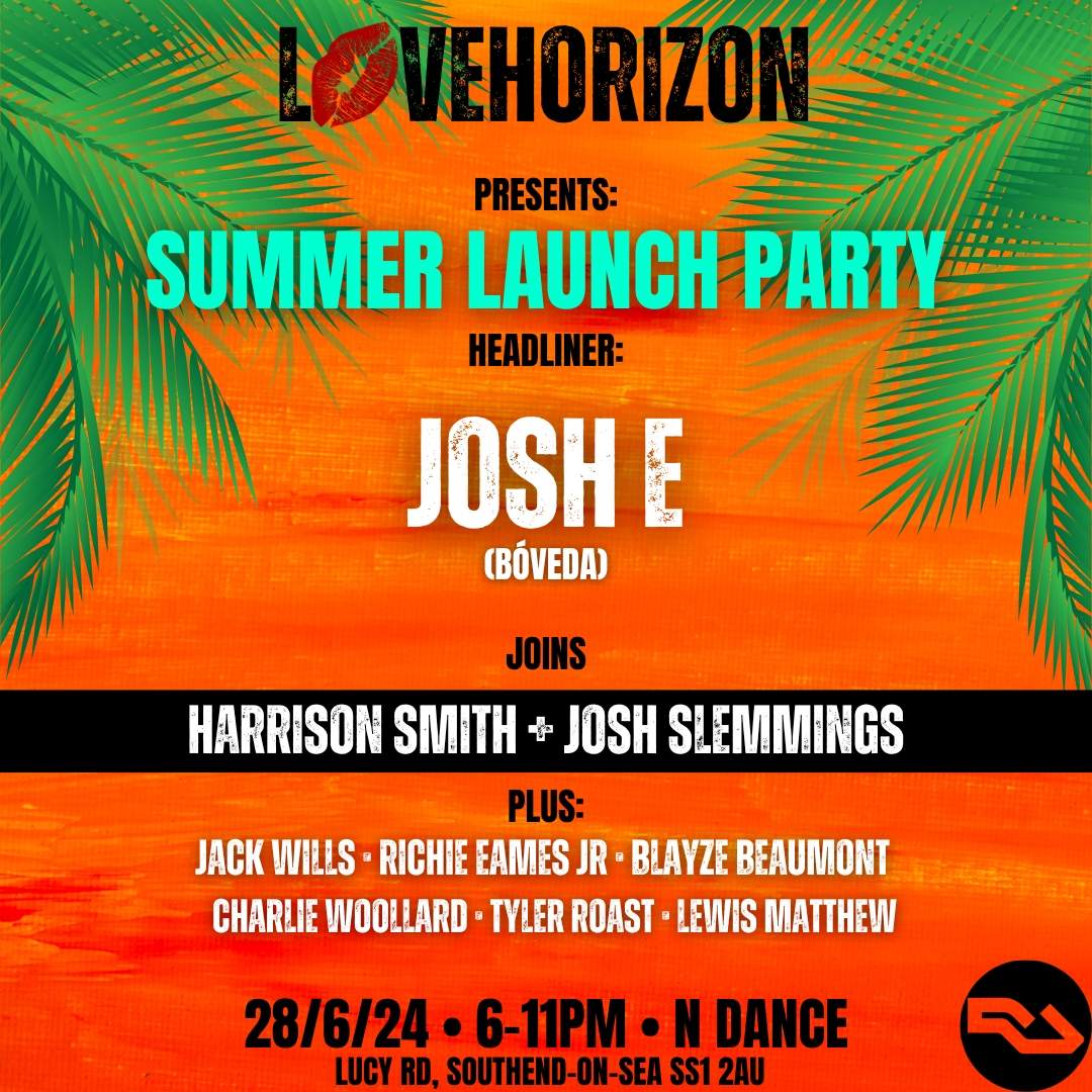 LOVE HORIZON - 'SUMMER LAUNCH PARTY' SOUTHEND at N Dance, South + East