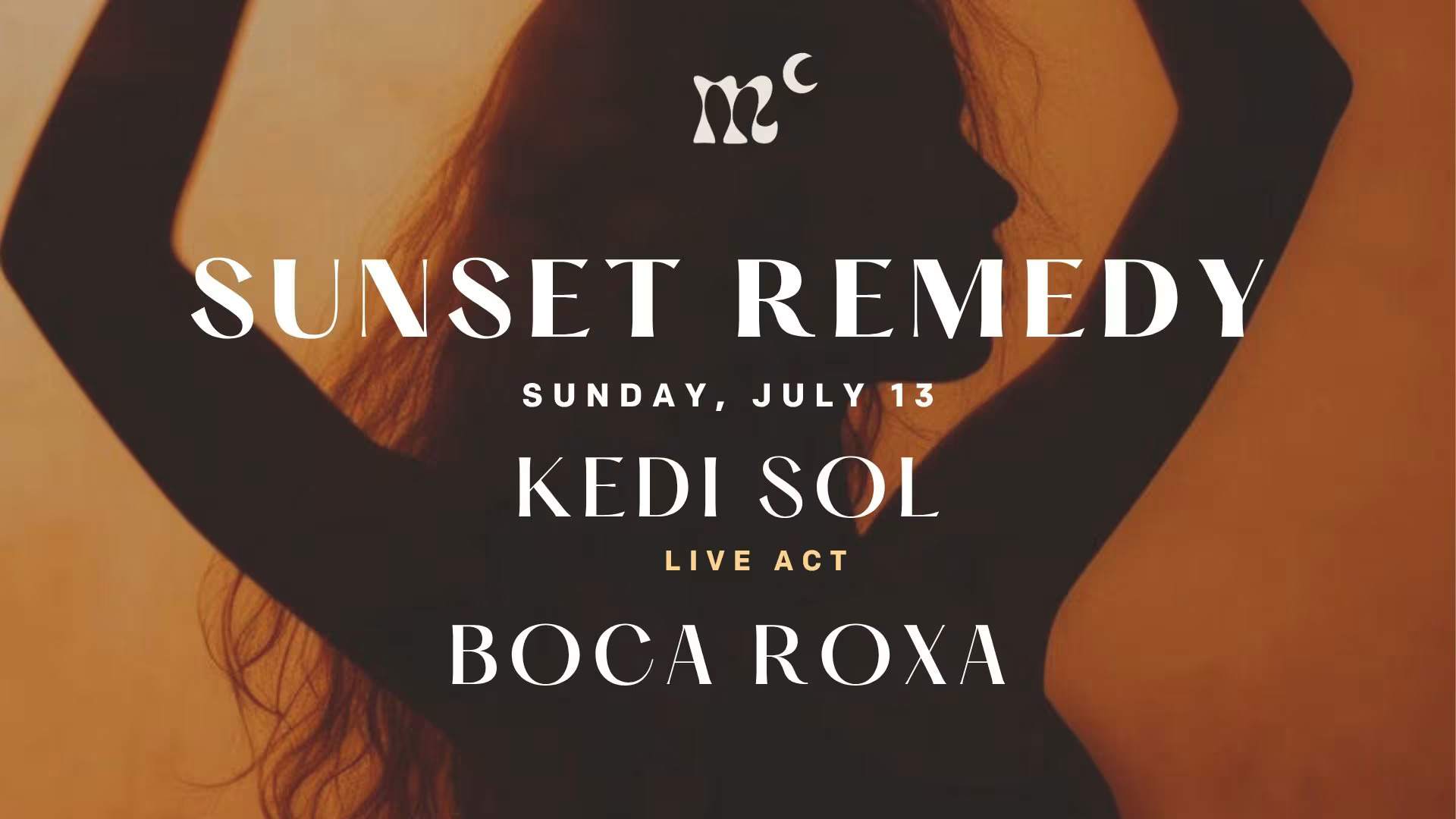 SUNSET REMEDY W/ KEDI SOL (LIVE ACT) BOCA ROXA at Mona Verde, Lisbon