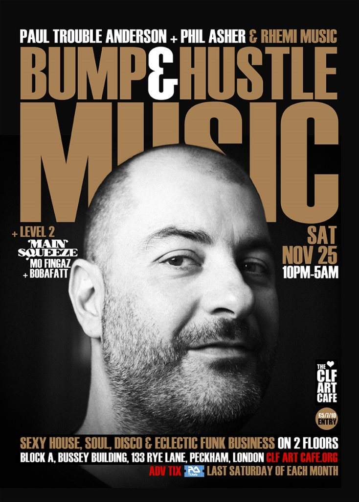 Bump & Hustle Music with Phil Asher, Paul Trouble Anderson - More on 2 ...