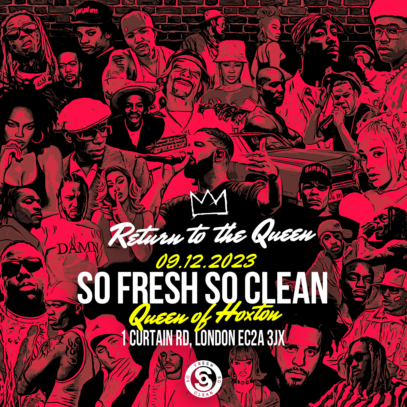 So Fresh So Clean - Return to the Queen bij Queen Of Hoxton, London