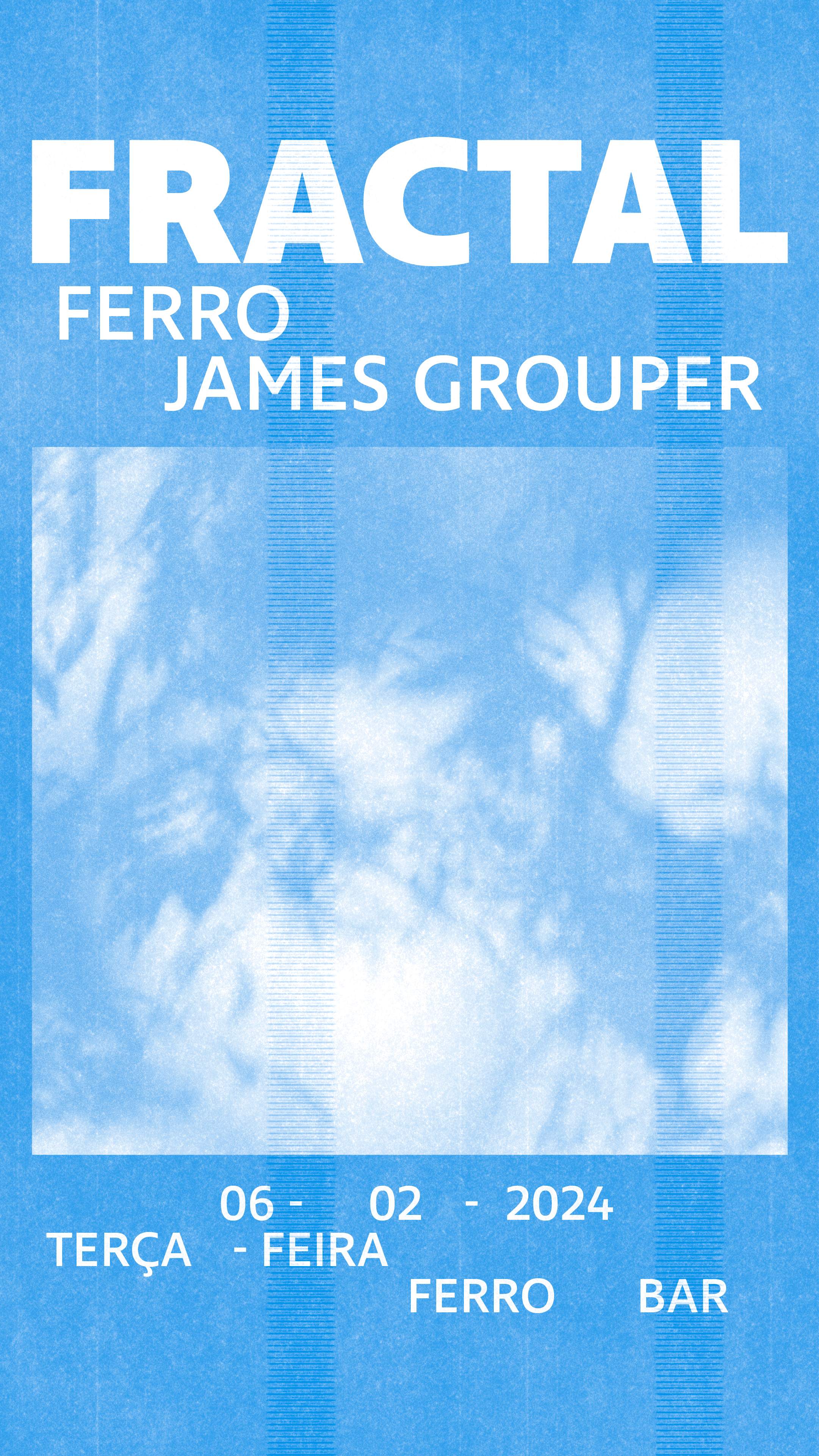 Fractal with Ferro & James Grouper at Ferro Bar, Porto