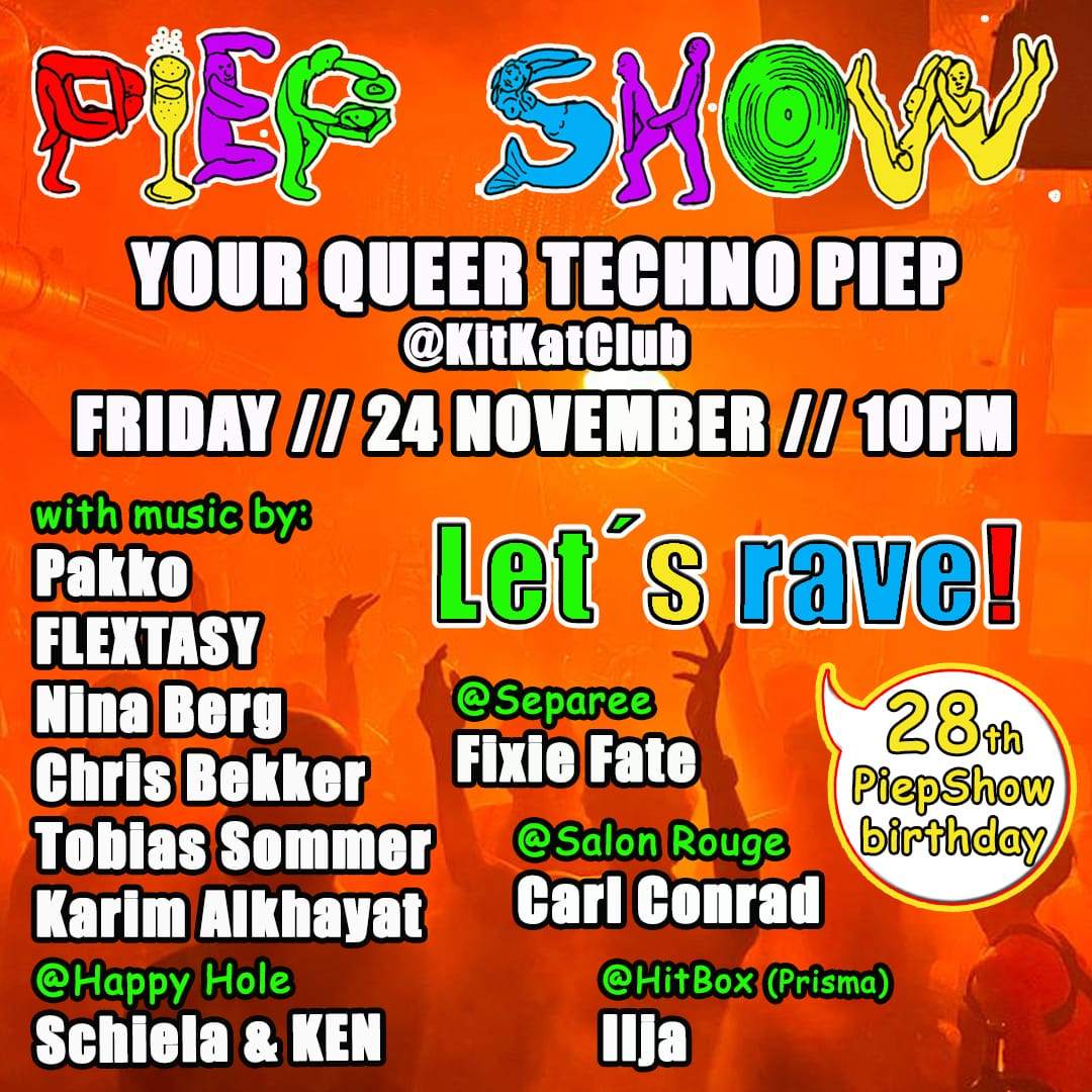 PiepShow [28th Birthday] with Pakko, Nina Berg, FLEXTASY, Karim Alkhayat, Chris Bekker, KEN at ...
