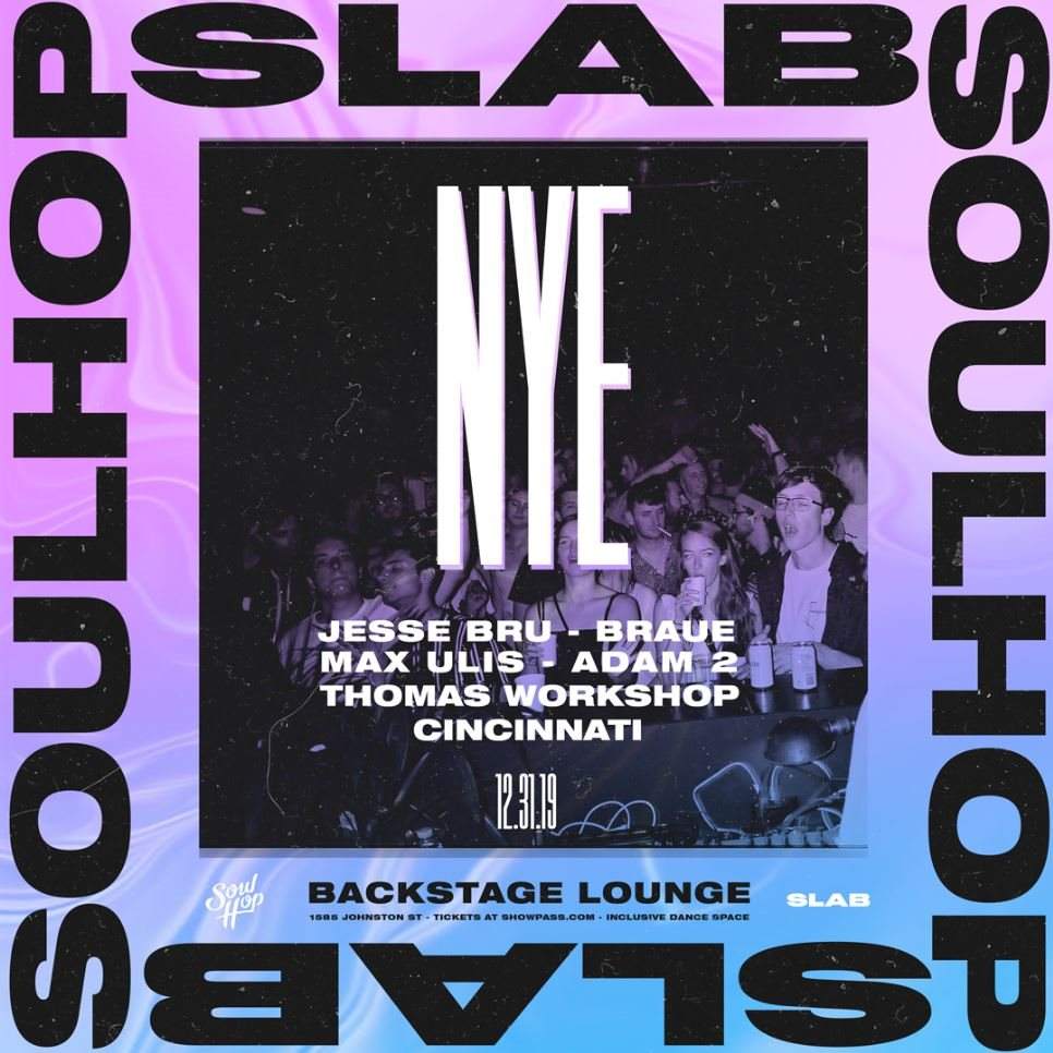 Slab x Soul Hop NYE 2020 at BSL at Backstage Lounge, Vancouver