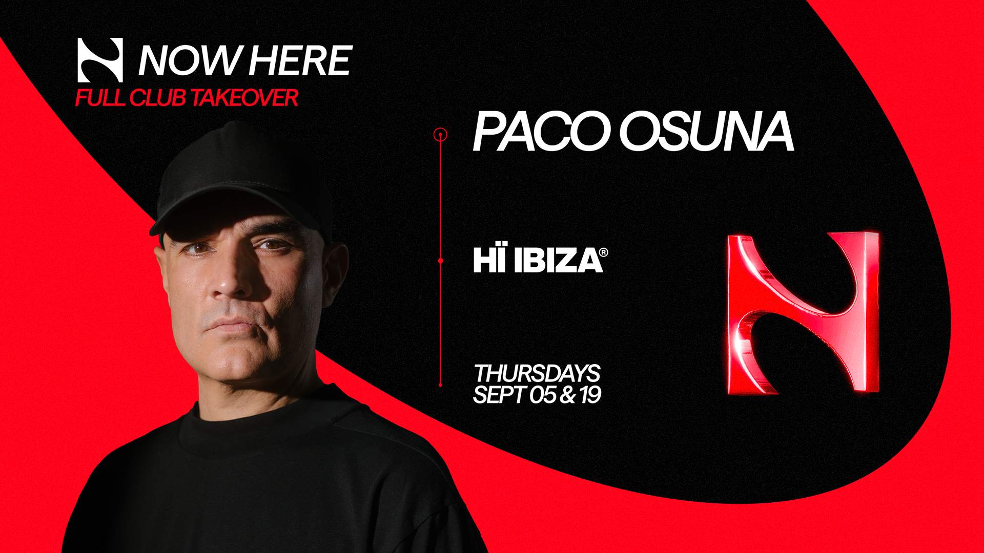 Paco Osuna presents NOW HERE at Hï Ibiza, Ibiza
