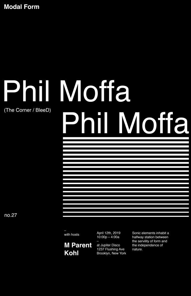 Modal Form 27: Phil Moffa / M Parent / Kohl at Jupiter Disco, New York City