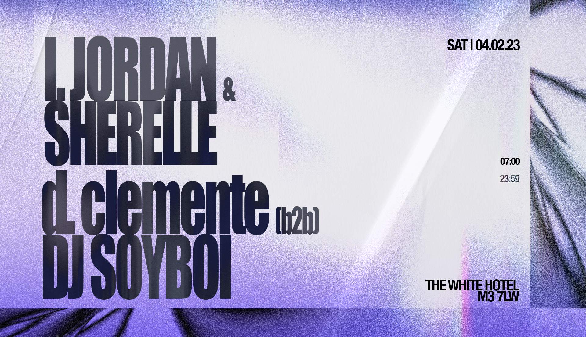 SHERELLE & I. JORDAN / d.clemente / Soyboi at The White Hotel, Manchester