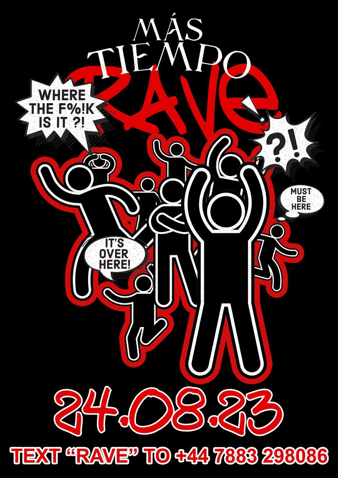 Más Tiempo present: RAVE at Secret Location, London