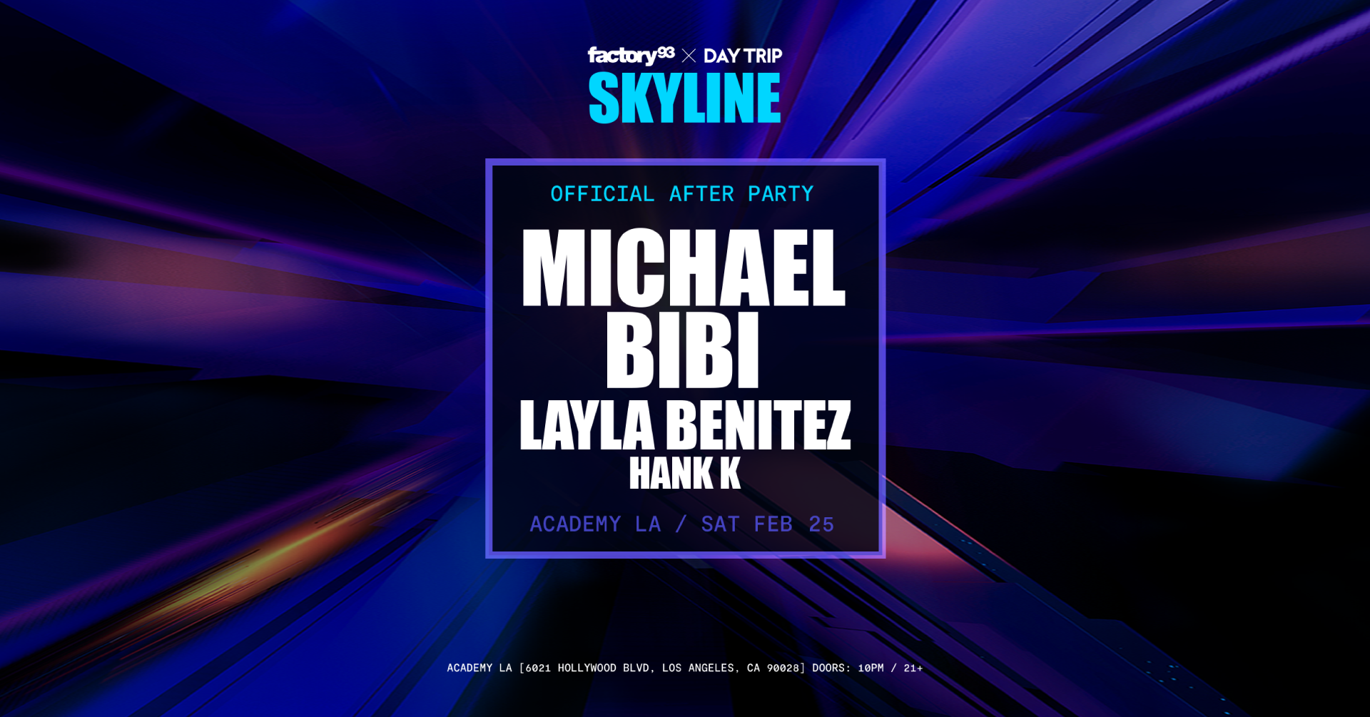 Skyline Official Afterparty: Michael Bibi, Layla Benitez, Hank K em ...