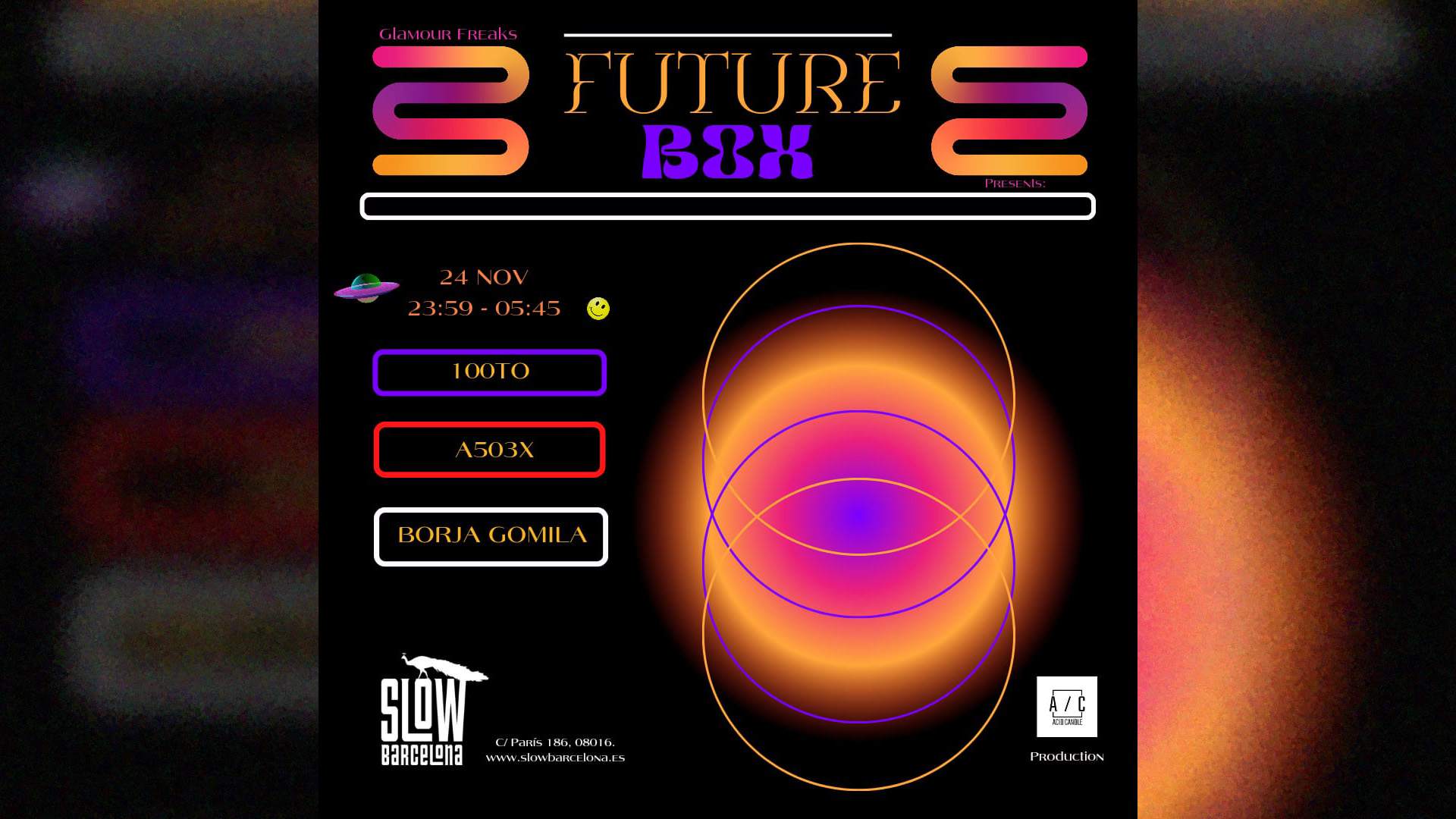 Glamour Freaks presents FUTURE BOX: 100to + A503X + Borja Gomila at ...