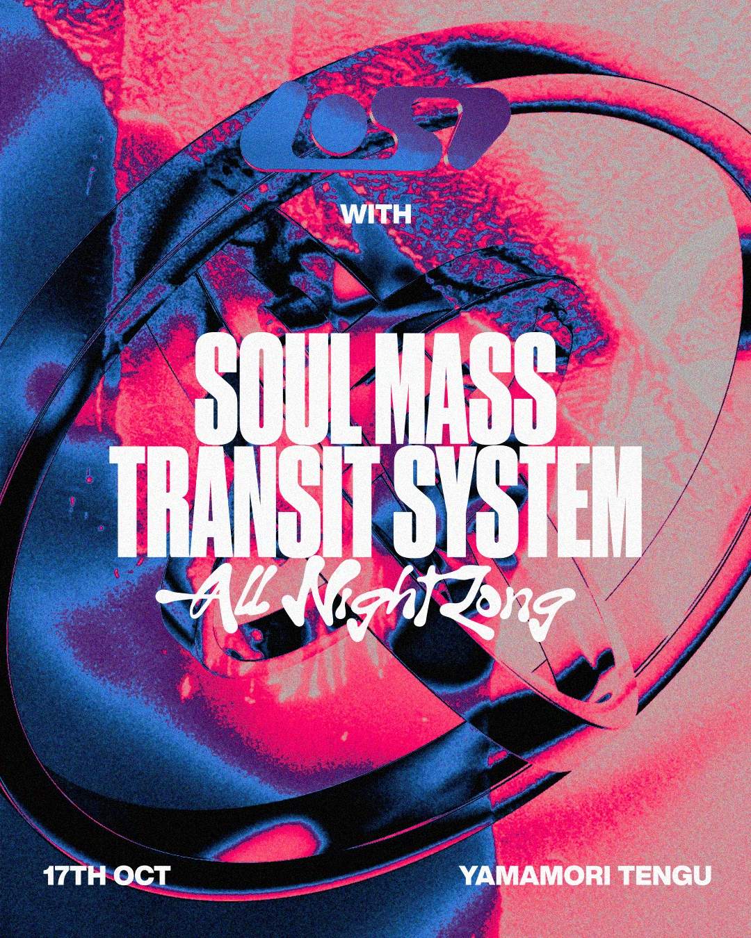LOST: with Soul Mass Transit System All Night Long at Yamamori Tengu ...