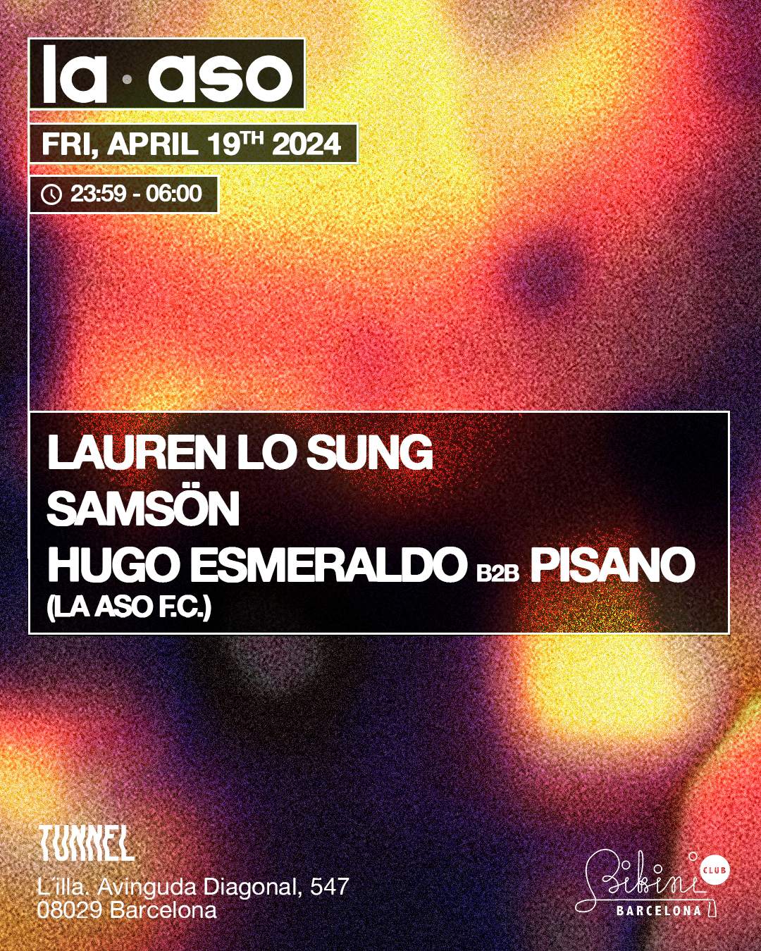 Tunnel pres. LA ASO: Lauren Lo Sung, Samsön, Hugo Esmeraldo b2b Pisano ...