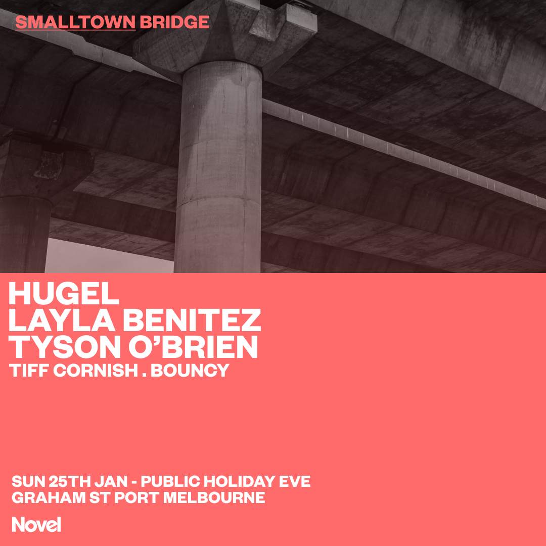 smalltown Bridge with Hugel, Layla Benitez + Tyson O'Brien at Graham St ...