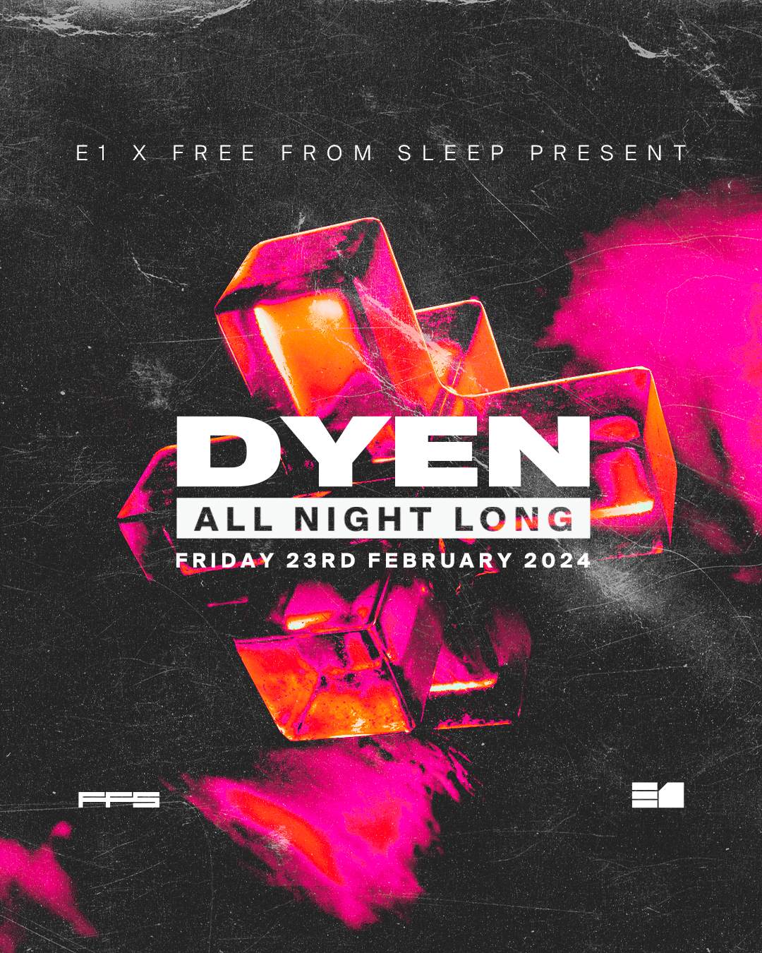 DYEN (All Night Long) at E1, London