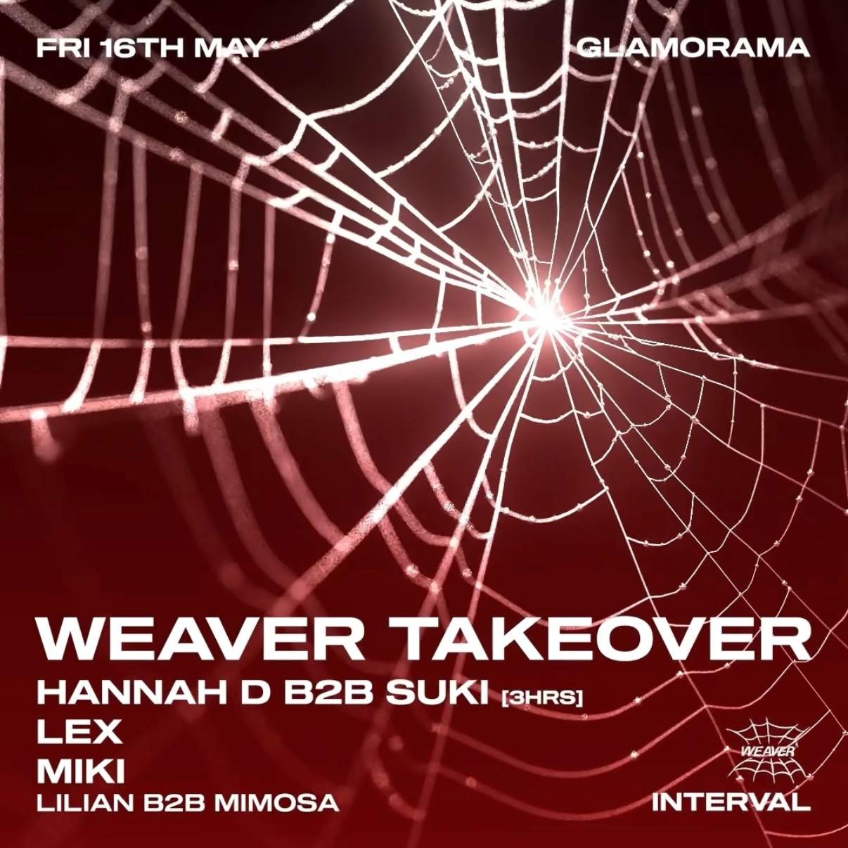 Interval x Weaver - Hannah D b2b suki [3HRS] + Lex + Miki at Glamorama ...