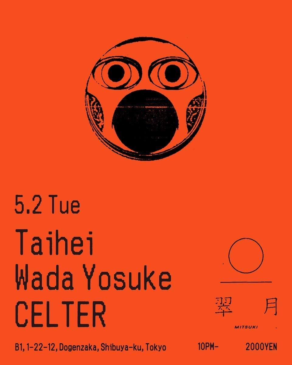 TAIHEI/Wada Yosuke/Celter at Mitsuki, Tokyo