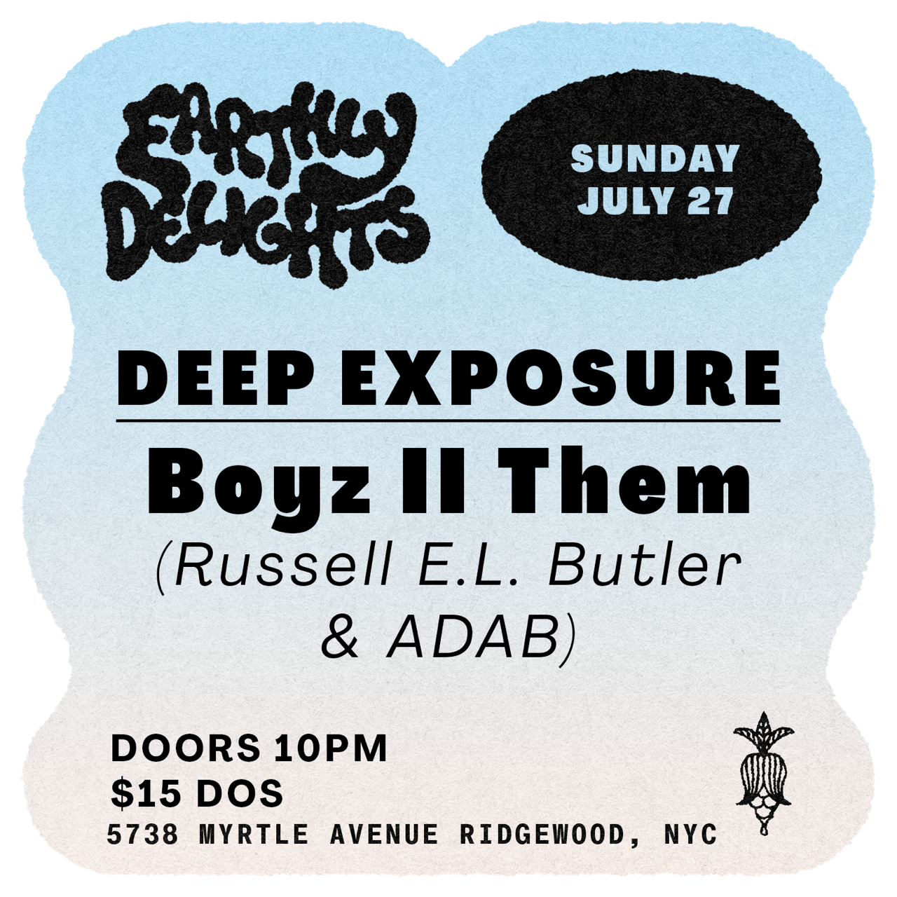 DEEP EXPOSURE presents BOYZ II THEM at Earthly Delights, New York City