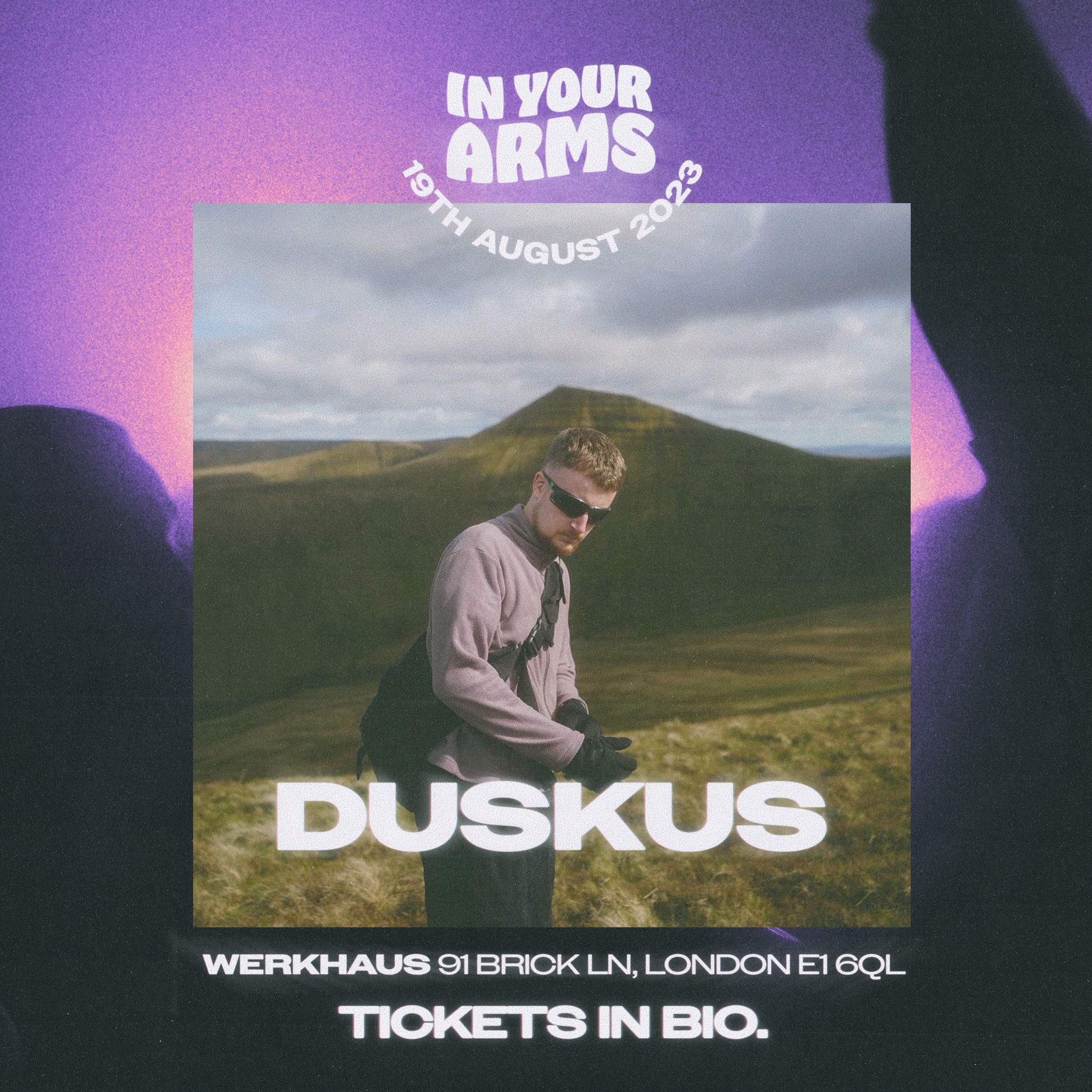 IN YOUR ARMS, presents: Duskus, Sam Day, Glimji & friends at Werkhaus ...