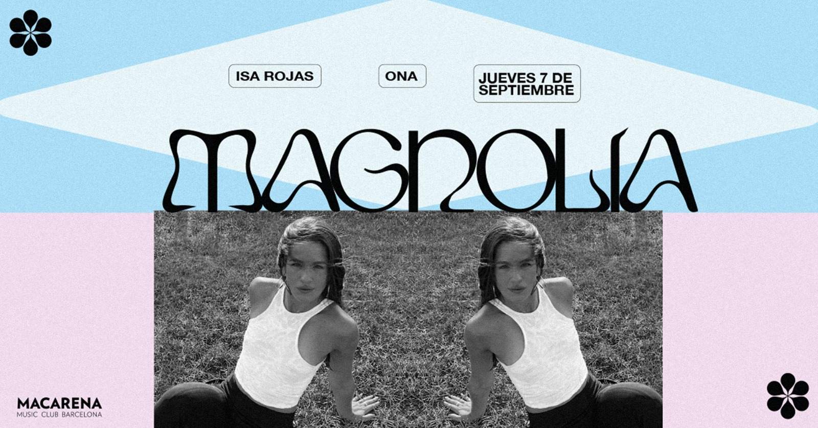Magnolia presents: Ona & Isa Rojas bij Macarena Club, Barcelona