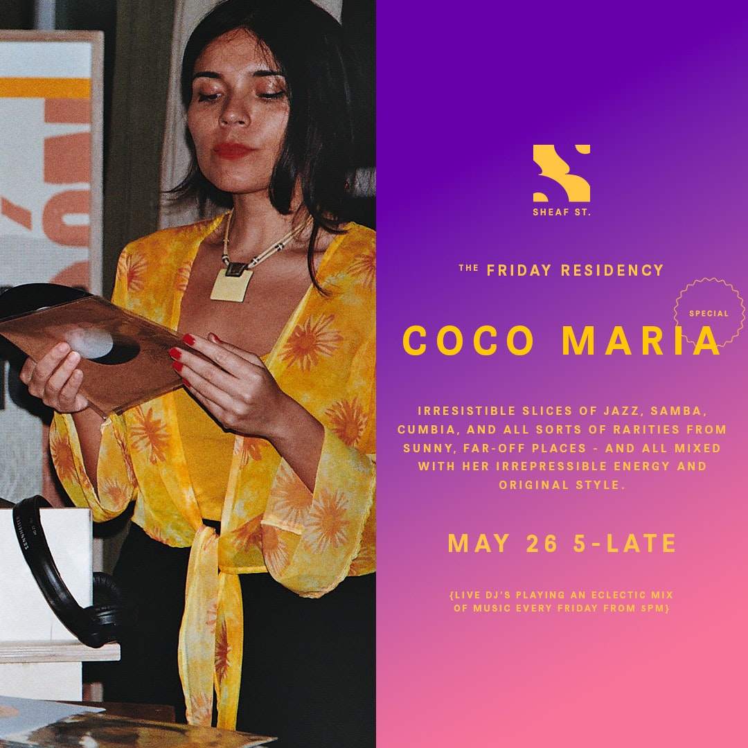The Friday Residency -> Coco Maria at Sheaf St, Leeds