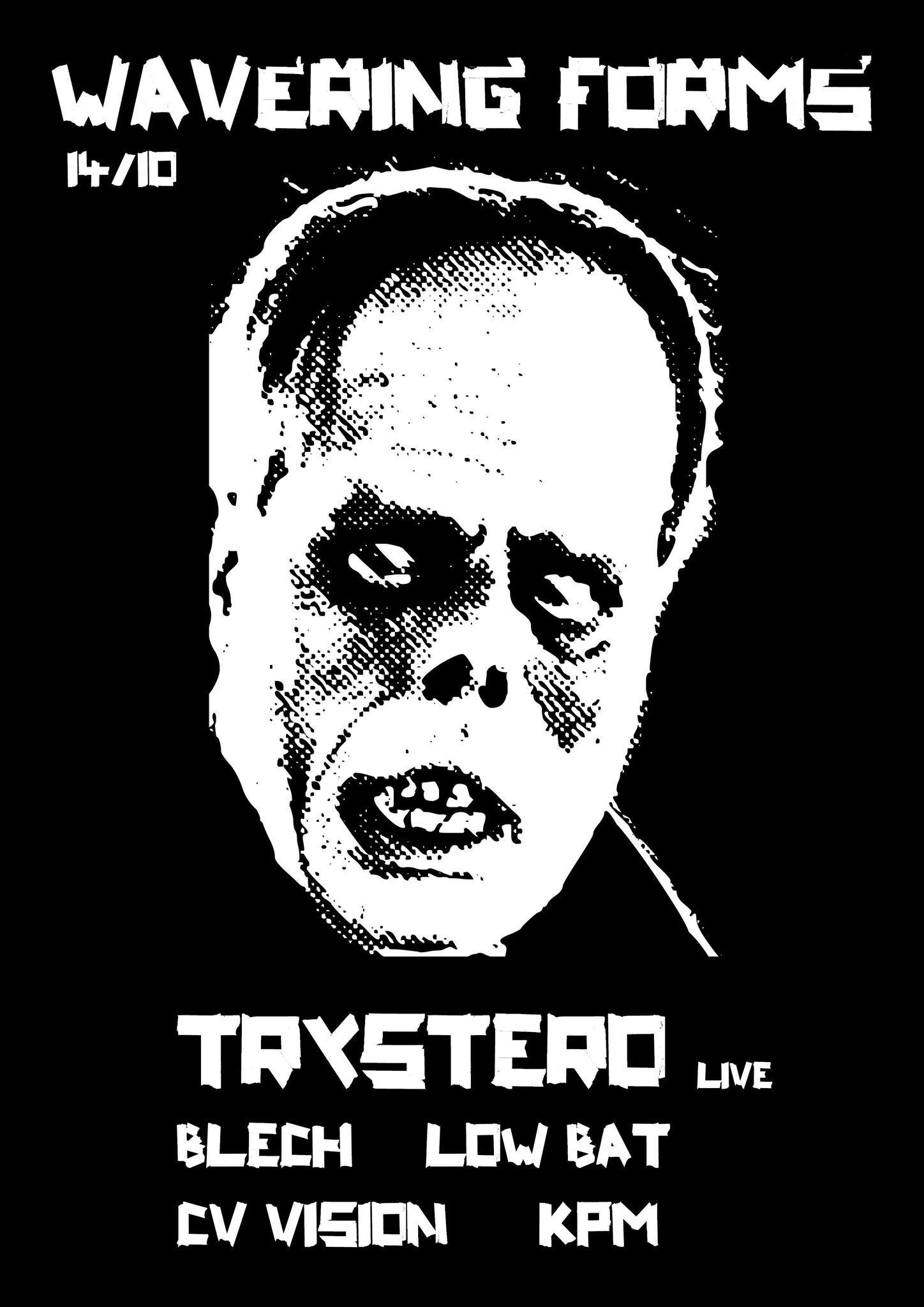 Wavering Forms: Trystero (Live) + Low Bat b2b K.P.M. + CV Vision ...