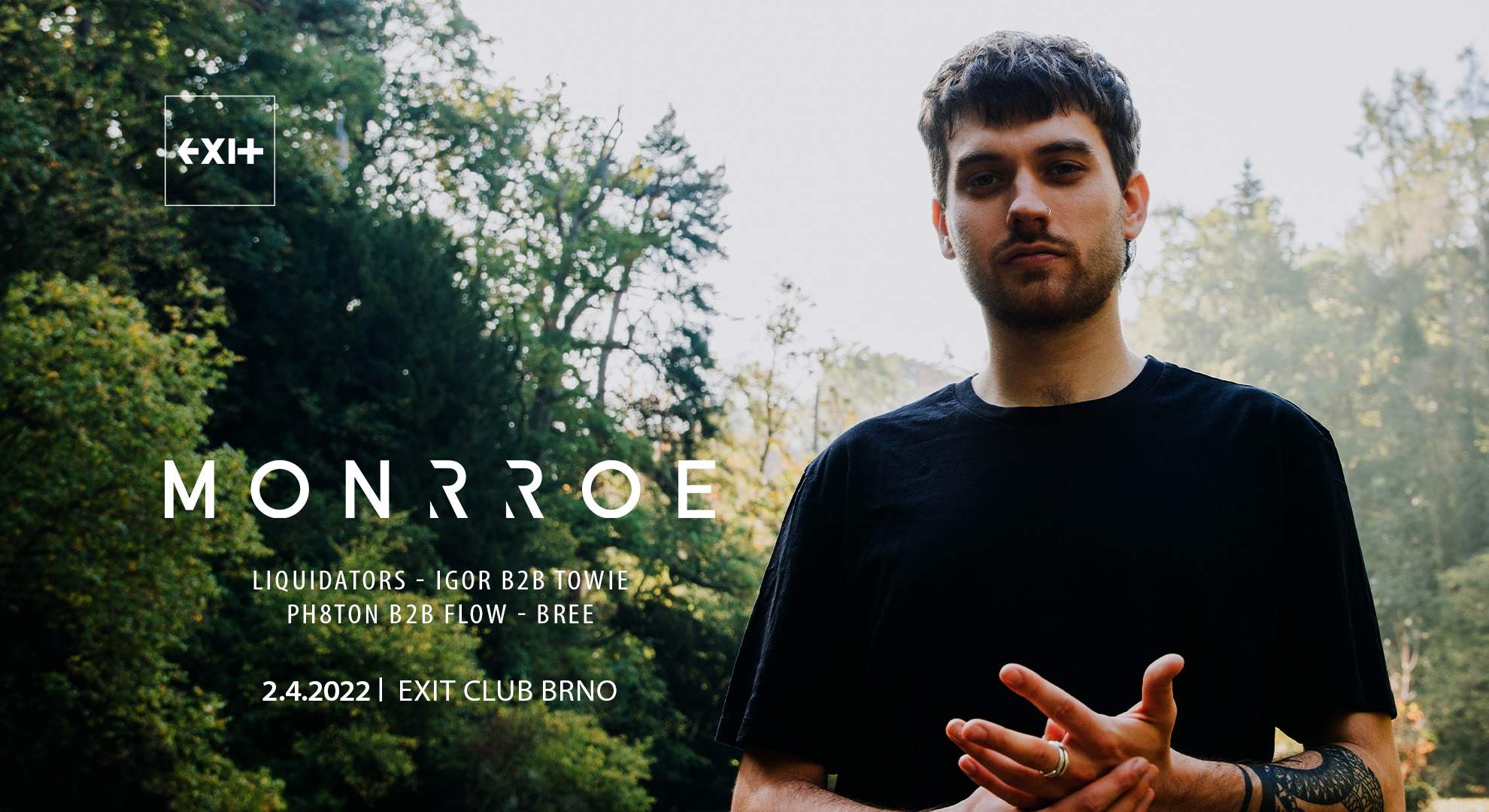MONRROE [UK] → EXIT Club Brno at Exit Club, República Checa