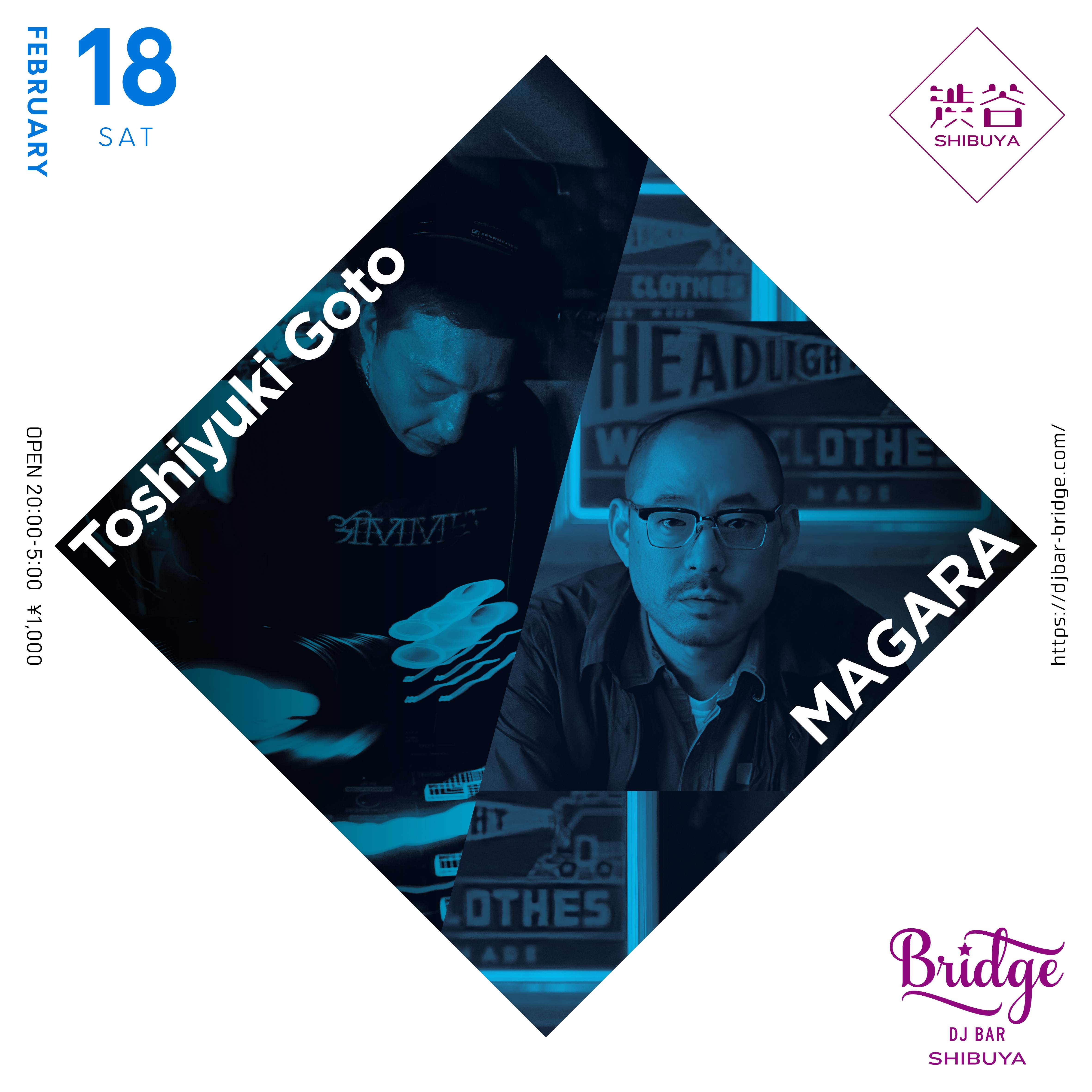 Toshiyuki Goto / MAGARA at DJ Bar Bridge, Tokyo