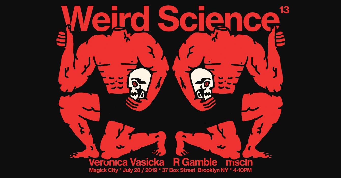 Weird Science no.13 with Veronica Vasicka, R Gamble & Mscln at Magick ...