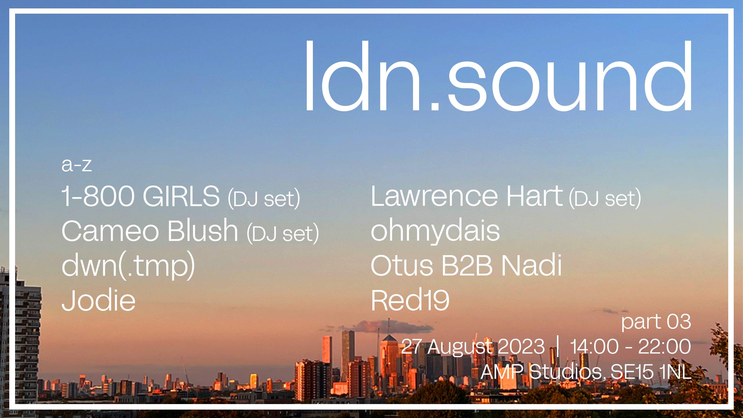 ldn.sound part.03 : summer party (open air) em AMP Studios, London