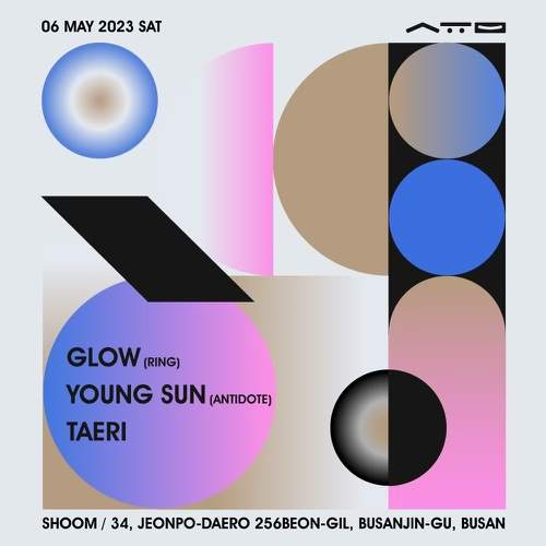 SHOOM invites Glow, Young Sun, Taeri at Shoom Busan, Busan