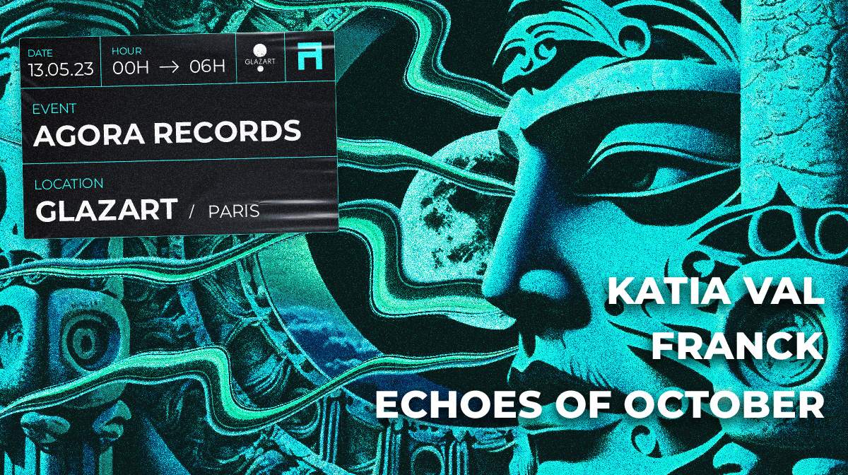 Agora x Glazart with Franck, Echoes Of October, Katia Val at Glazart, Paris