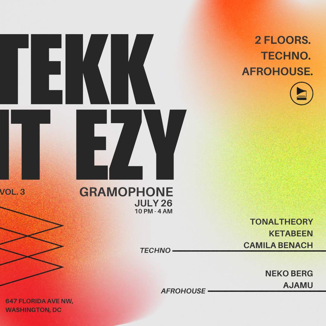 GRAMOPHONE PRESENTS: TEKK IT EZ CHPT 3 at Gramophone DC, Washington DC