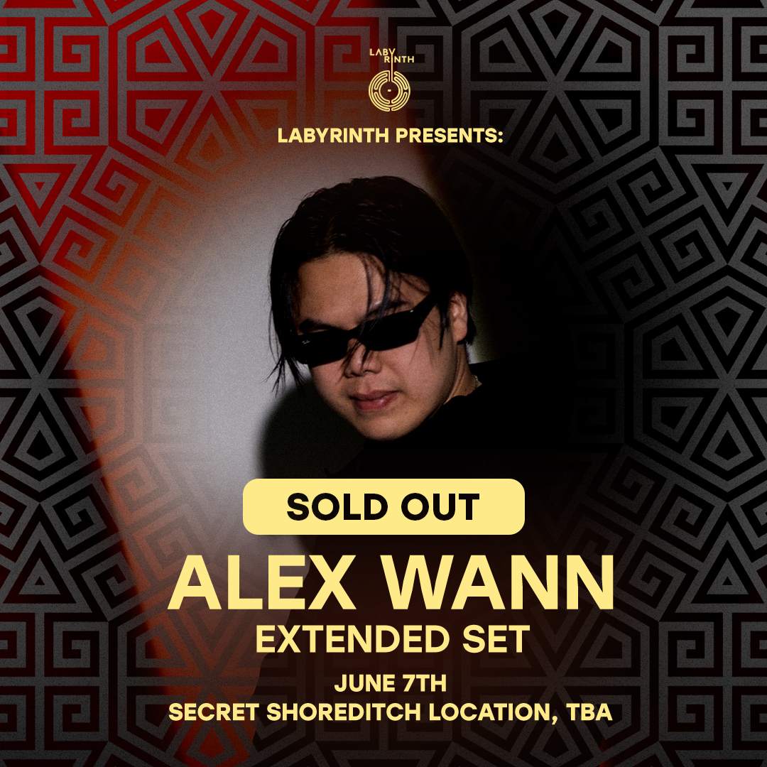 Labyrinth presents: Alex Wann extended set at Colours Hoxton, London