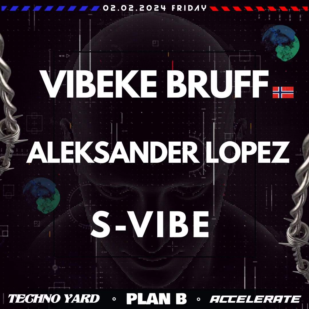 Techno Yard & Accelerate: 𝐕𝐢𝐛𝐞𝐤𝐞 𝐁𝐫𝐮𝐟𝐟 / S-vibe / Aleksander Lopez bei ...